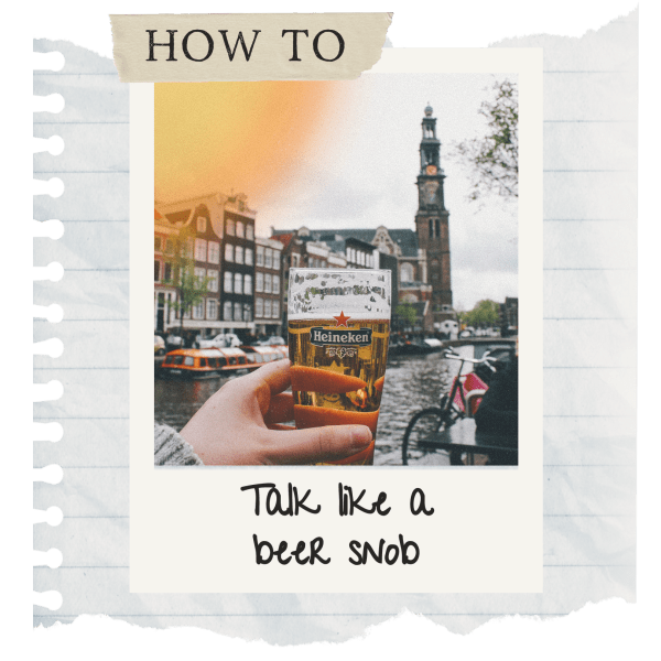 How To Talk Like A Beer Snob – Kat Beyond Borders